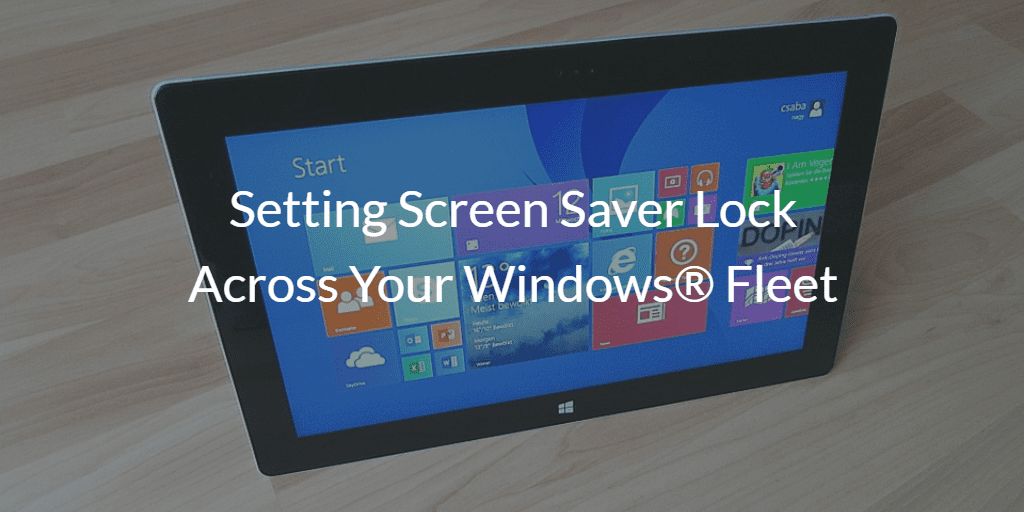 Setting Screen Saver Lock Across Your Windows Fleet - JumpCloud